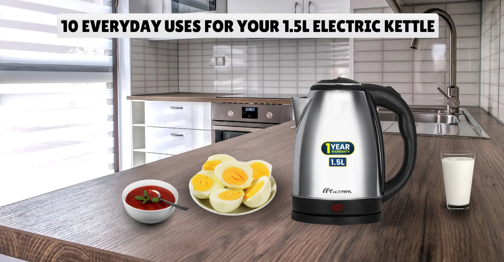 10 Everyday Uses for Your 1.5L Electric Kettle – truTRTL